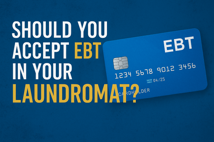 Card Concepts Inc. | Should You Accept EBT in Your Laundromat?